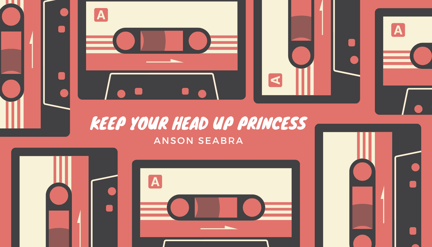 🎧 Anson Seabra - Keep Your Head Up Princess | CrazyWong